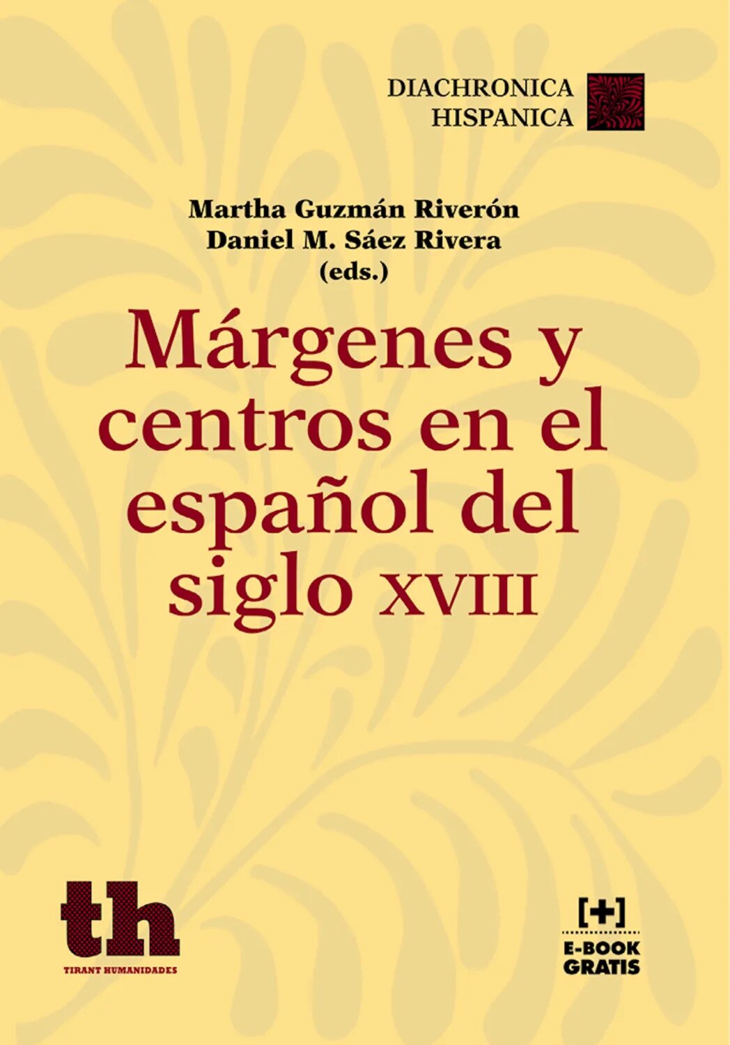 Márgenes y Centros en el Español del Siglo XVIII [Цифровая книга]