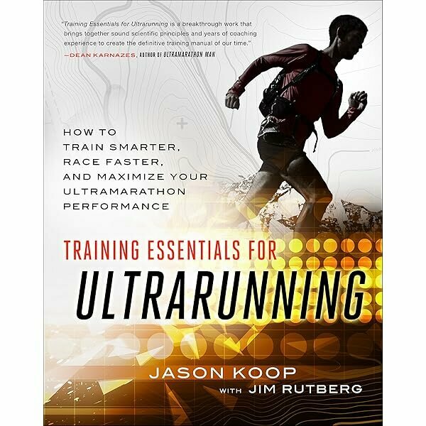 Training Essentials for Ultrarunning: How to Train Smarter, Race Faster, and Maximize Your Ultramarathon Performance Reprinted books