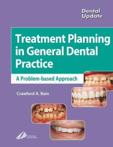 Crawford Bain "Treatment Planning In General Dental Practice"
