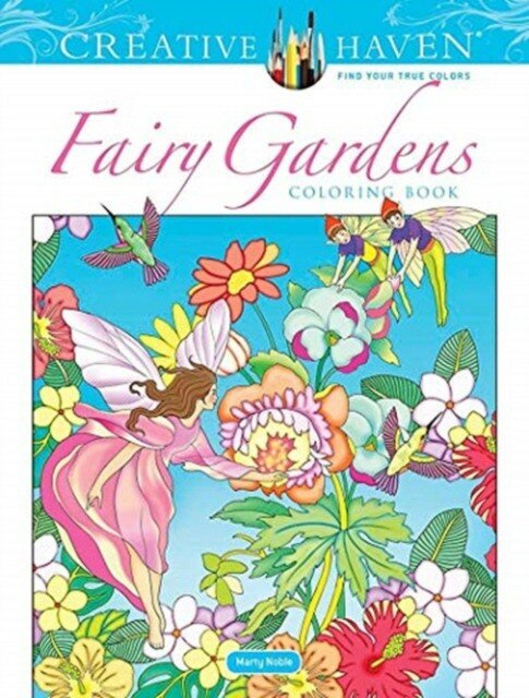 Noble Marty "Creative Haven Fairy Gardens Coloring Book"
