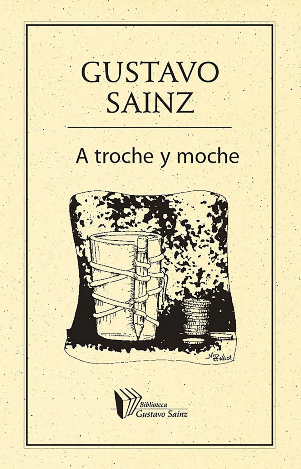 A troche y moche [Цифровая книга]