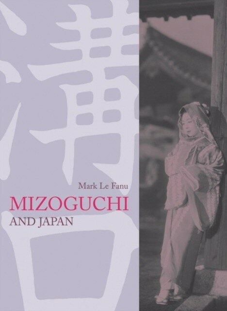 Fanu Mark Le "Mizoguchi and japan"