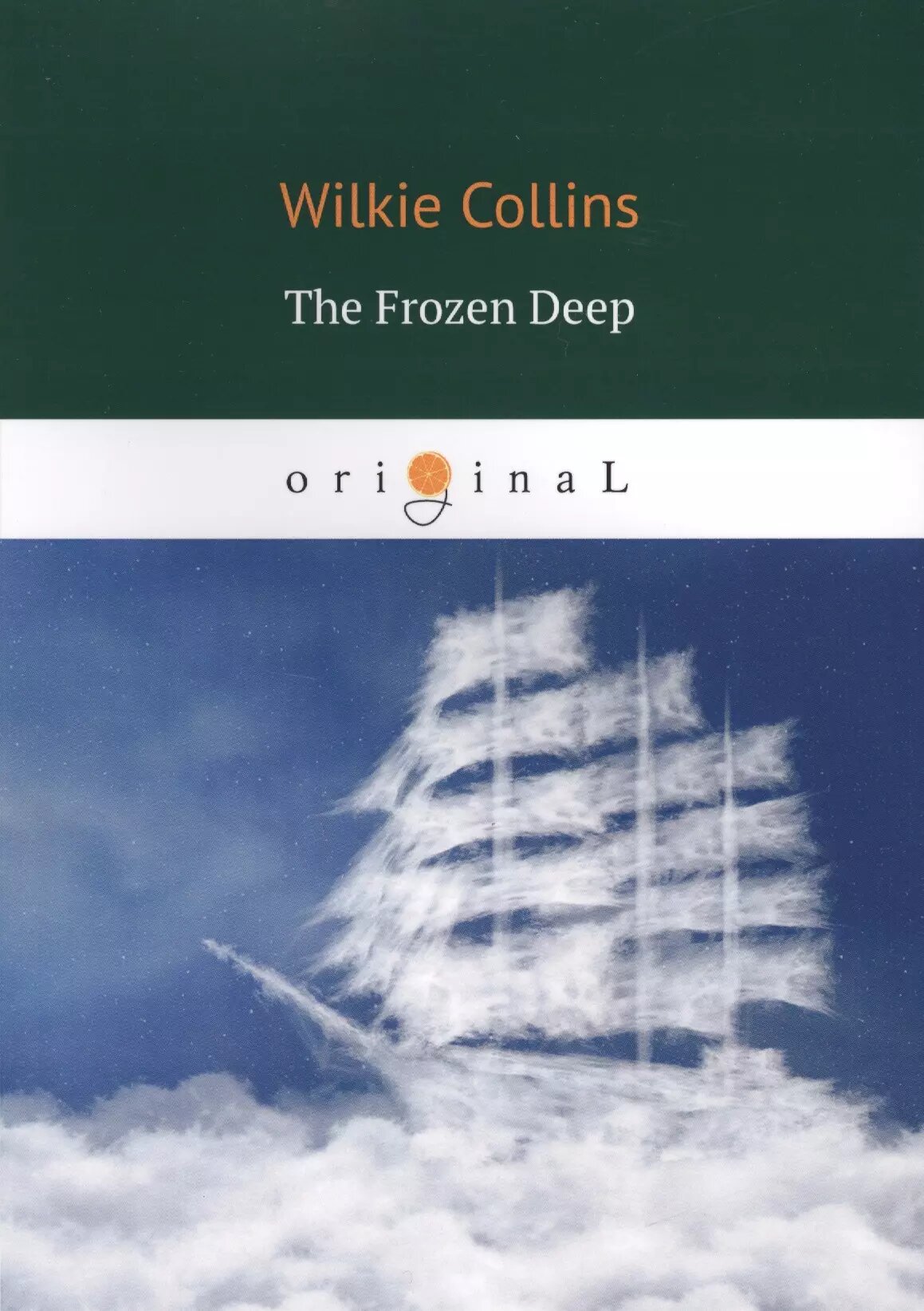 The Frozen Deep = Морозная глубина: на англ. яз