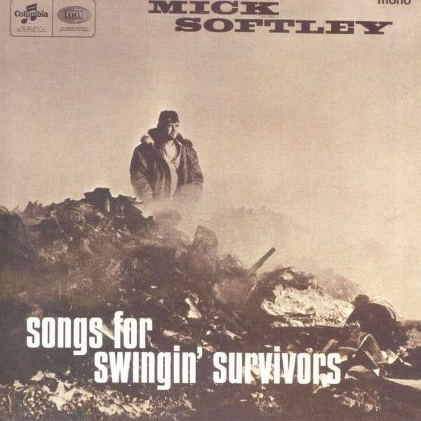MICK SOFTLEY Songs For Swingin' Survivors