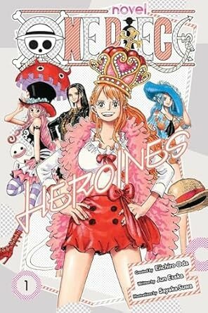 Eiichiro Oda "One Piece: Heroines, Vol. 1 Pa"