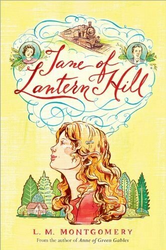 Montgomery L. M. "Jane of Lantern Hill"