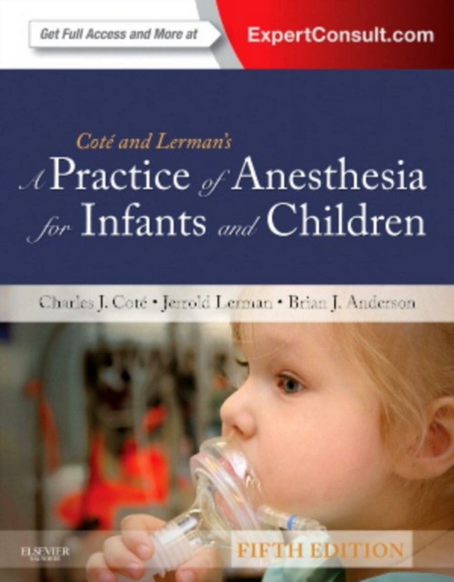 A Practice of Anesthesia for Infants and Children,