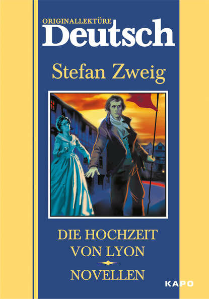 Die hochzeit von Lyon. Novellen / Свадьба в Лионе. Новеллы. Книга для чтения на немецком языке [Цифровая книга]