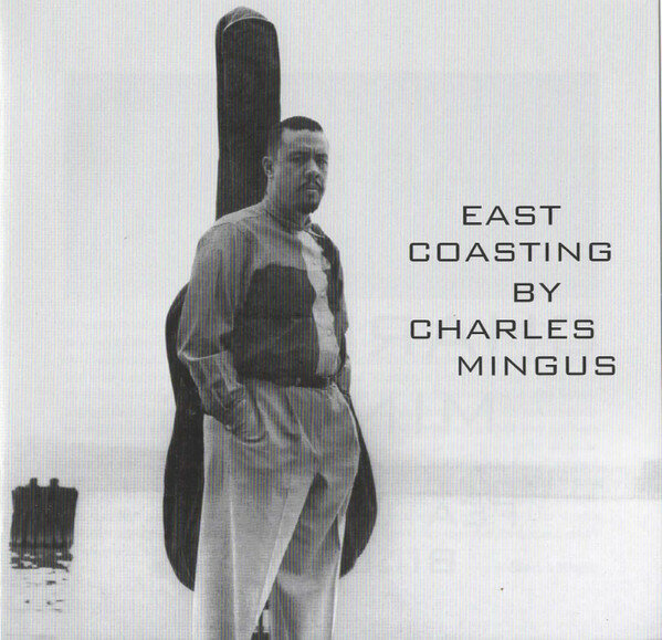 Аудио CD Charles Mingus East Coasting (CD/EU)