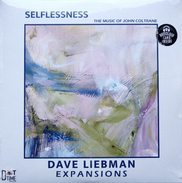 Виниловая пластинка DAVE LIEBMAN EXPANSIONS / SELFLESSNESS (1LP)