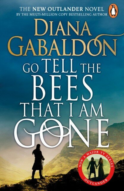 Gabaldon Diana "Go tell the bees that i am gone"