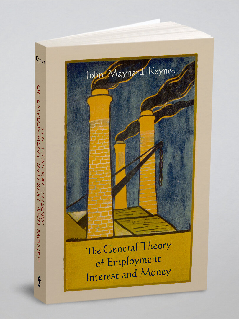 The General Theory of Employment Interest and Money