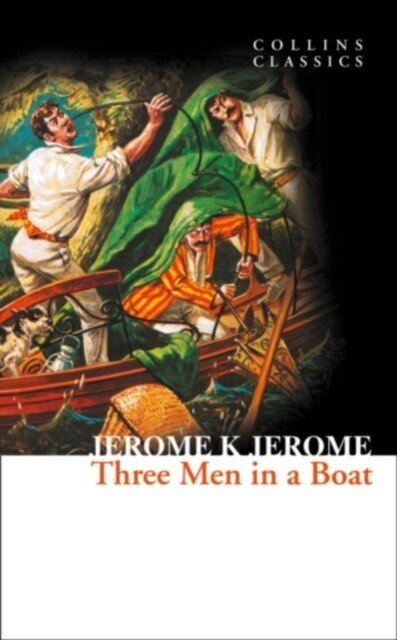 Jerome K. Jerome "Three Men In A Boat (Collins Classics)"