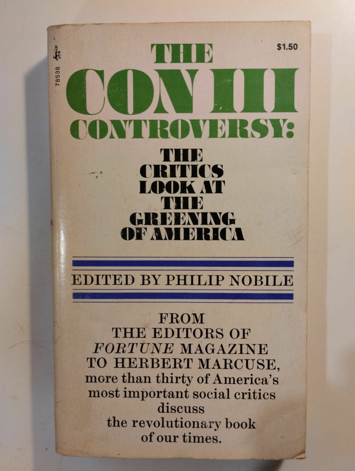 The con 3 controversy: the critics look at the greening of America 1971 год (книга на английском языке)