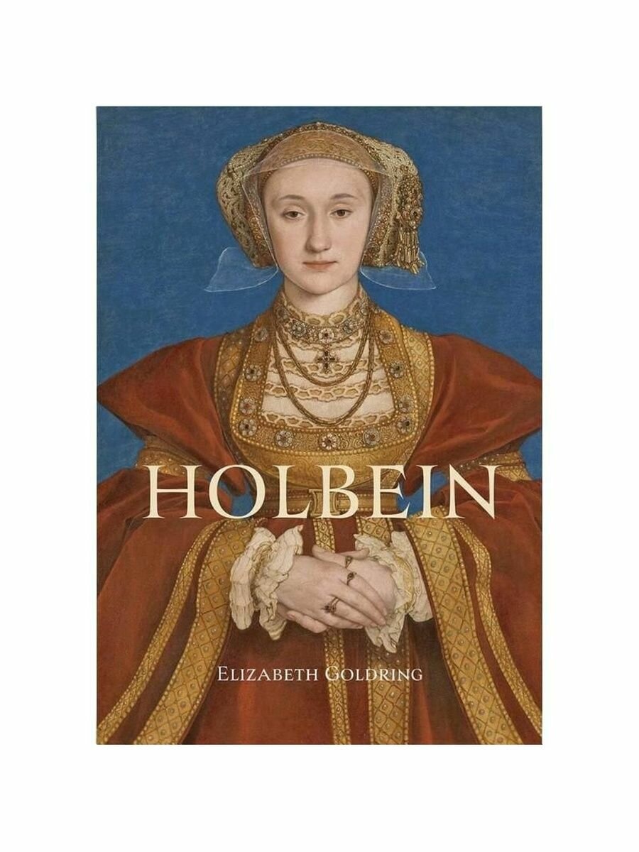 Holbein: Renaissance Master. Английский оригинал.