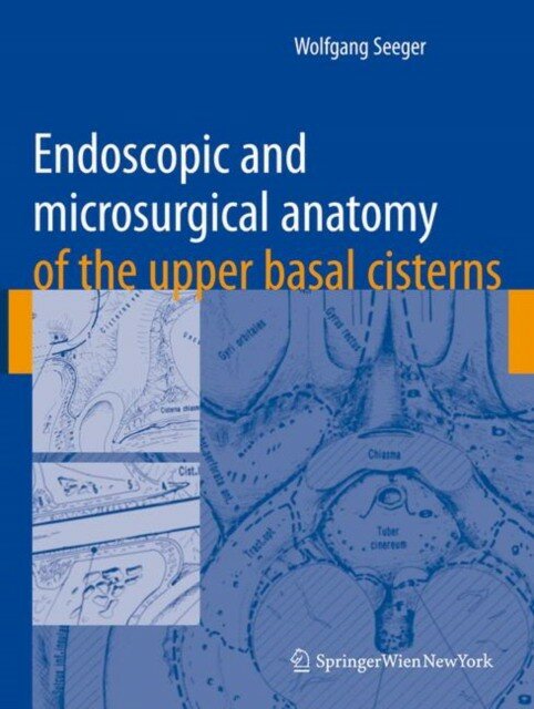 Seeger "Endoscopic and microsurgical anatomy of the upper basal cisterns"