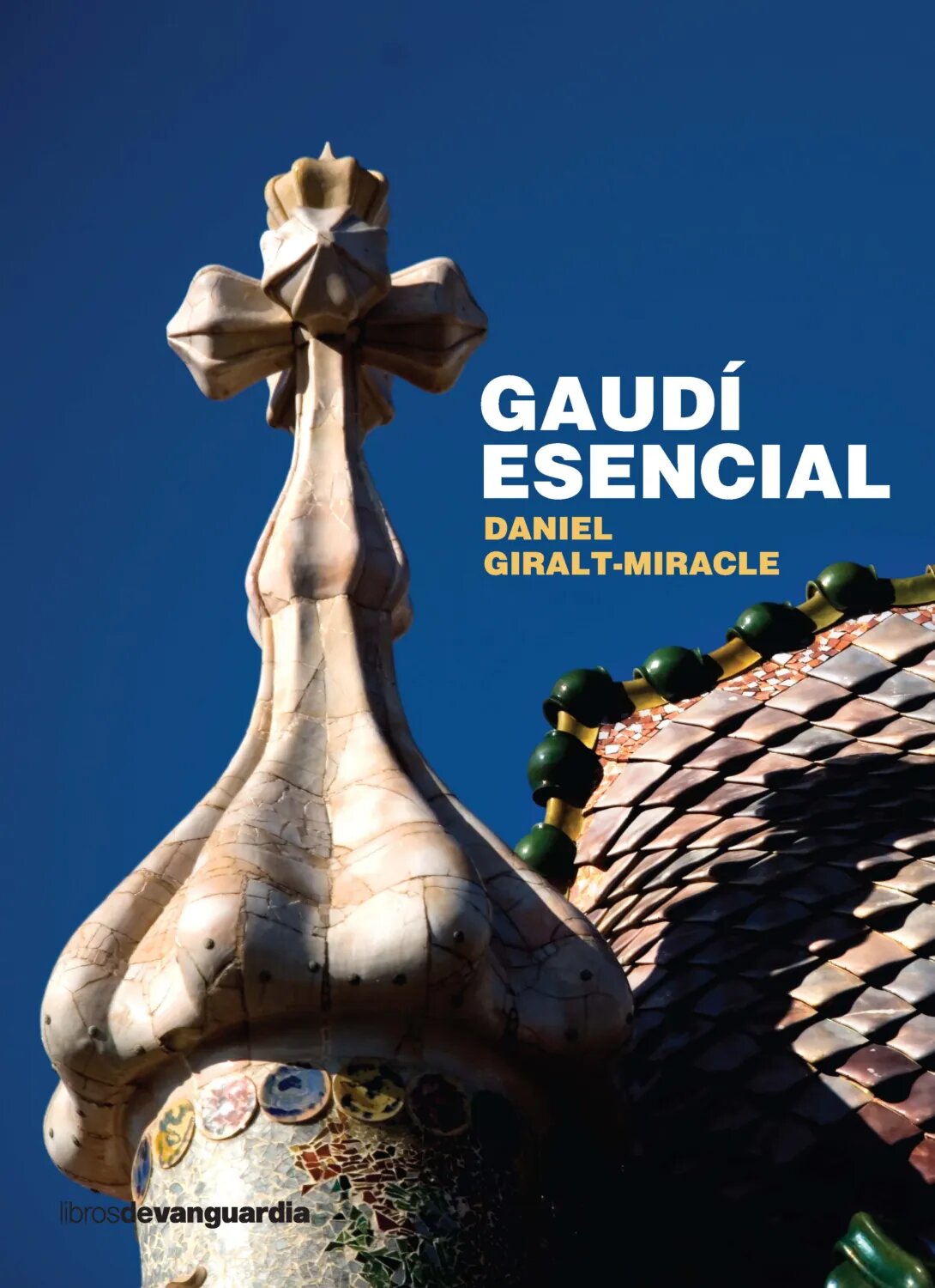 Gaudí esencial [Цифровая книга]