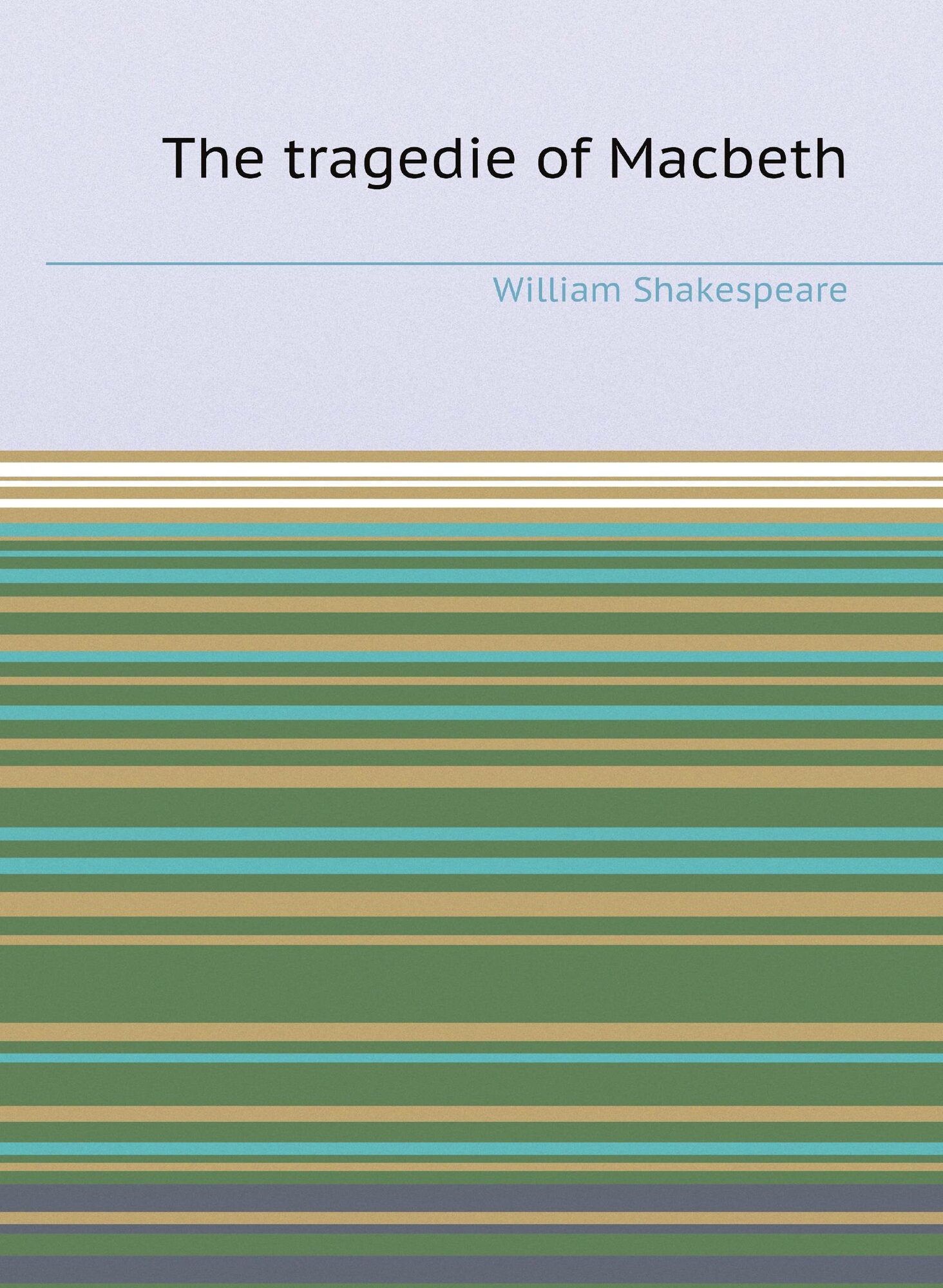 The tragedie of Macbeth