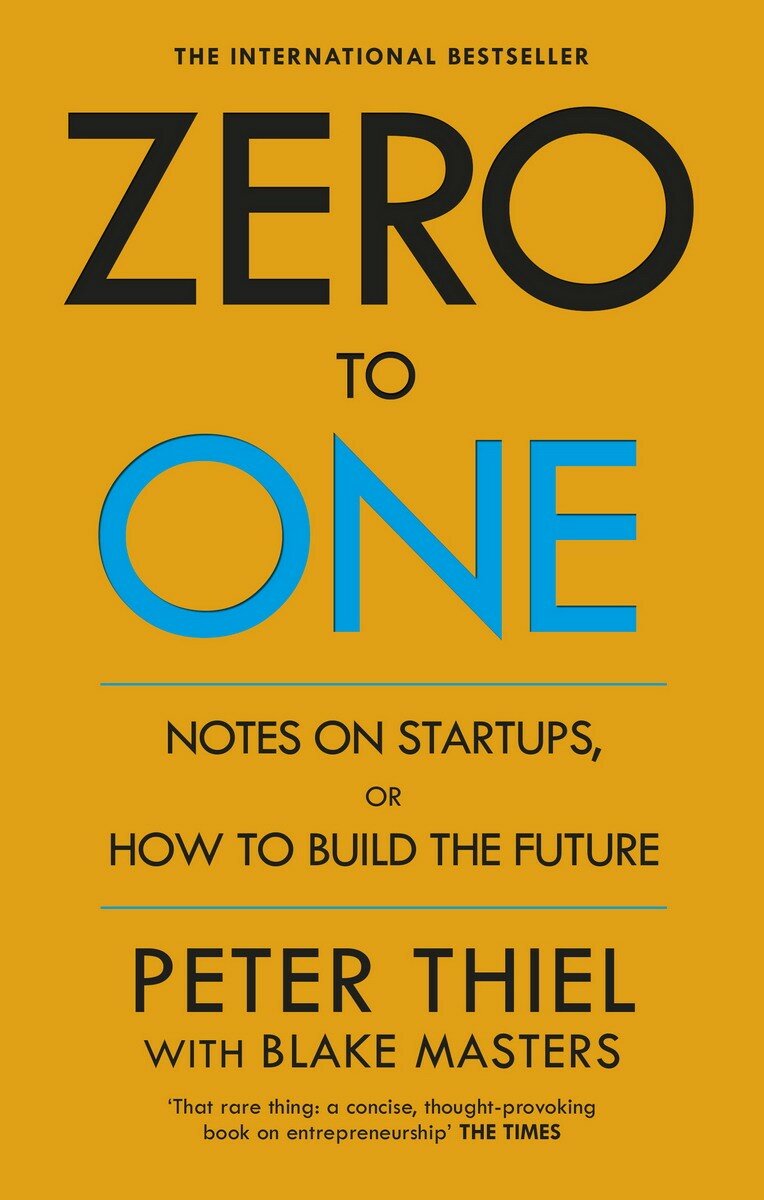 Masters, Blake, Thiel, Peter "Zero to One"