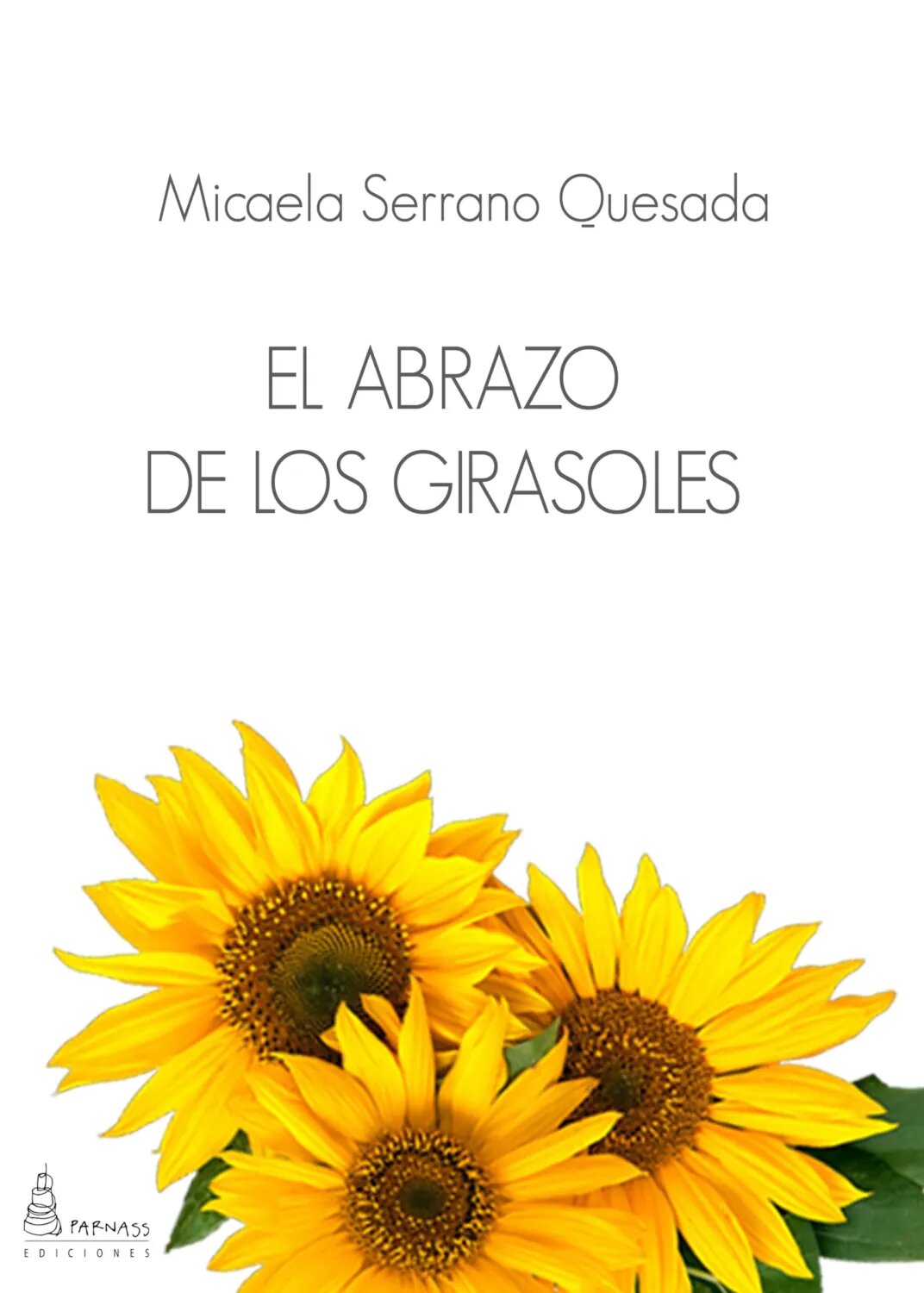 El abrazo de los girasoles [Цифровая книга]