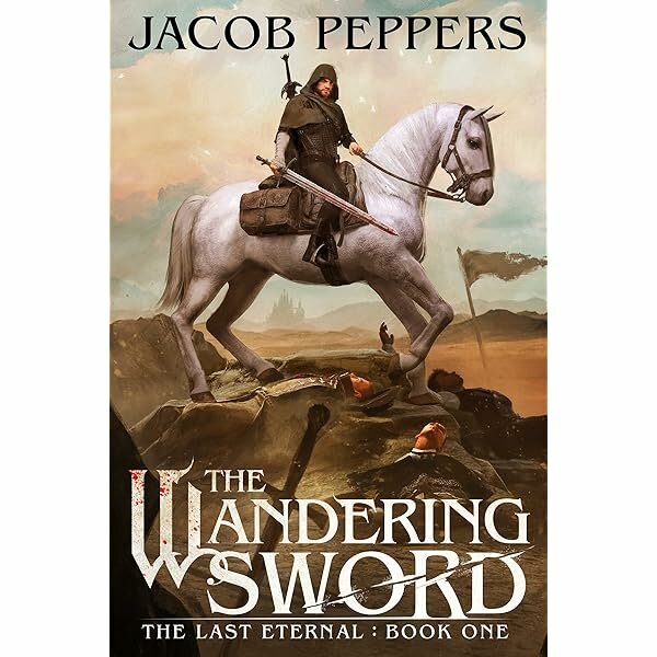 The Wandering Sword: Book One of The Last Eternal，Reprinted paperback book
