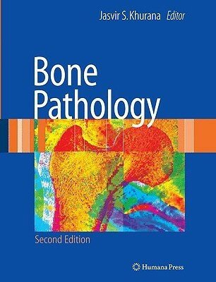 Jasvir S. Khurana "Bone Pathology"