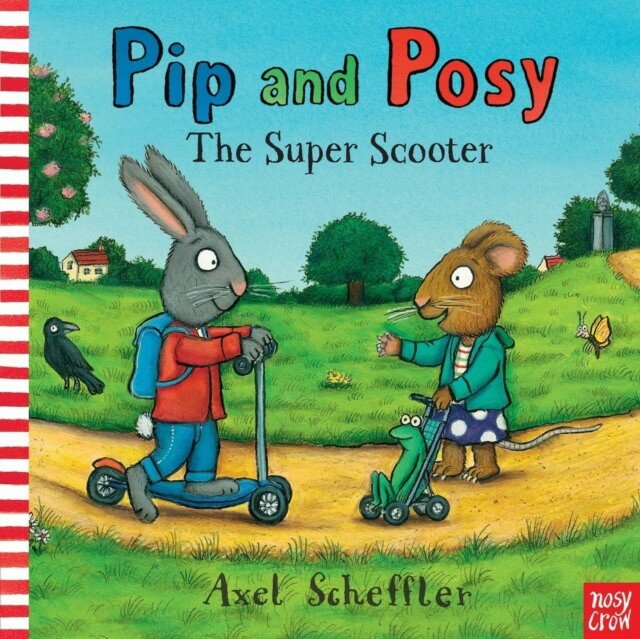 Scheffler Axel "Pip and Posy: The Super Scooter Pb"