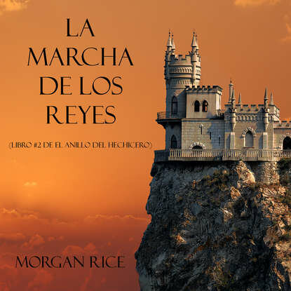 La Marcha De Los Reyes [Аудиокнига]