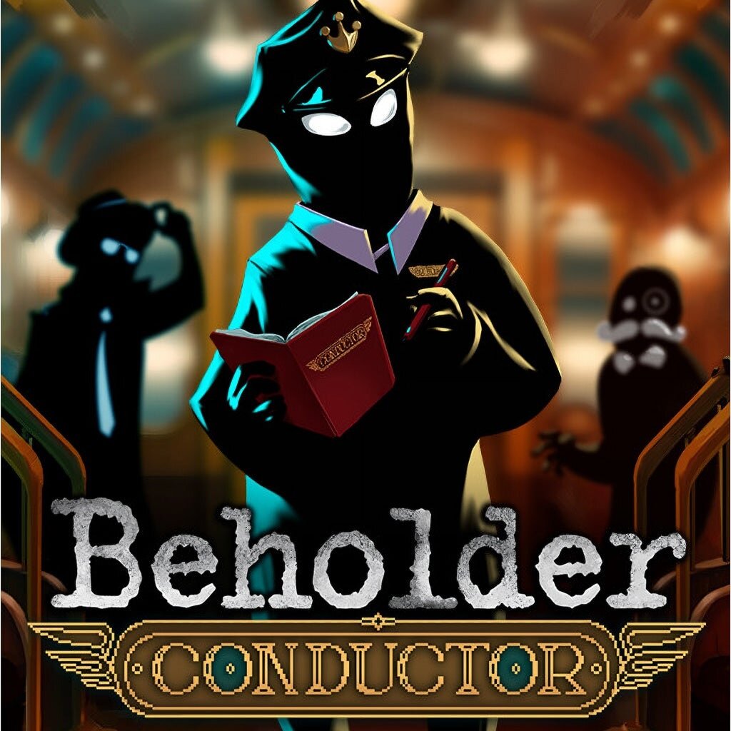 Beholder: Conductor [Steam / Весь мир]