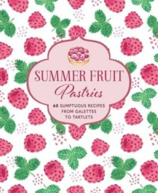 Small, Ryland Peters & "Summer fruit pastries"