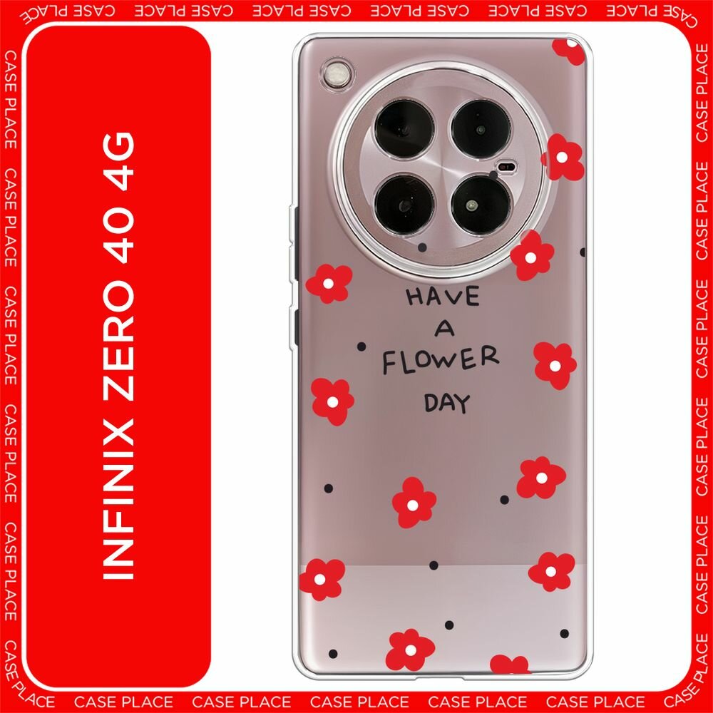 Чехол на Infinix Zero 40 4G / Инфиникс Зеро 40 4G с принтом "Have a flower day 2", прозрачный