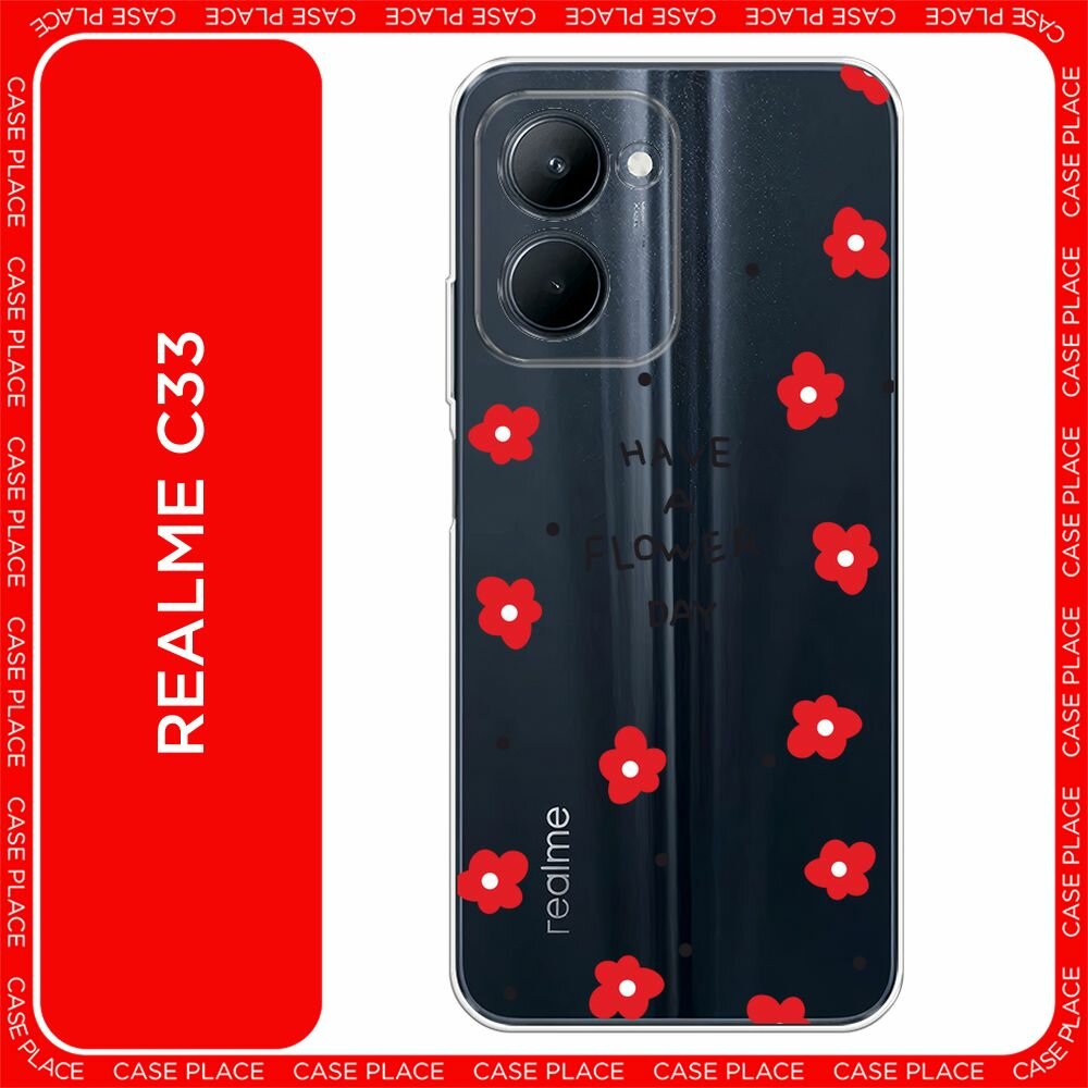 Чехол на Realme C33 / Реалми С33 с принтом "Have a flower day 2", прозрачный