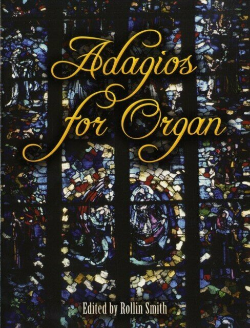 Smith Rollin "Adagios for Organ"
