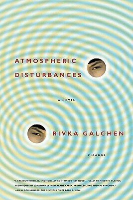 Galchen Rivka "Atmospheric Disturbances"