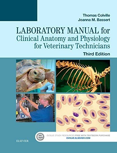 Colville Thomas P. "Laboratory Manual for Clinical Anatomy and Physiology for Veterinary Technicians"