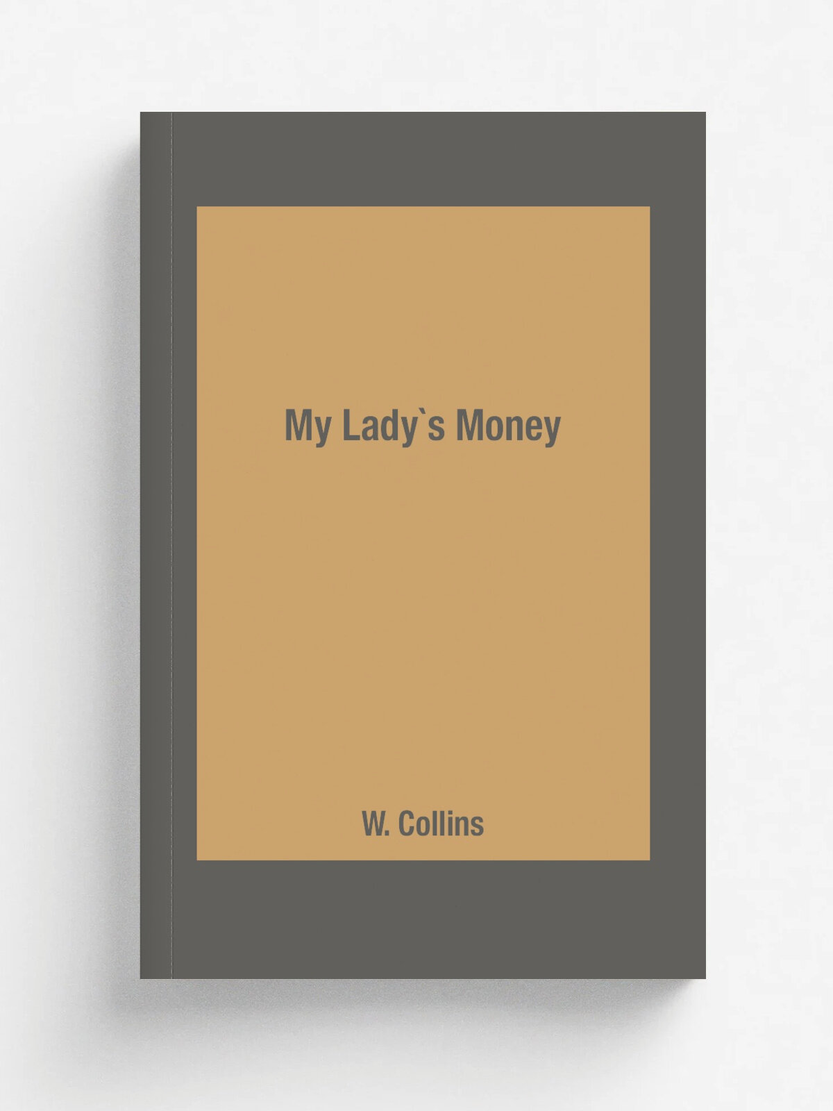 My Lady`s Money