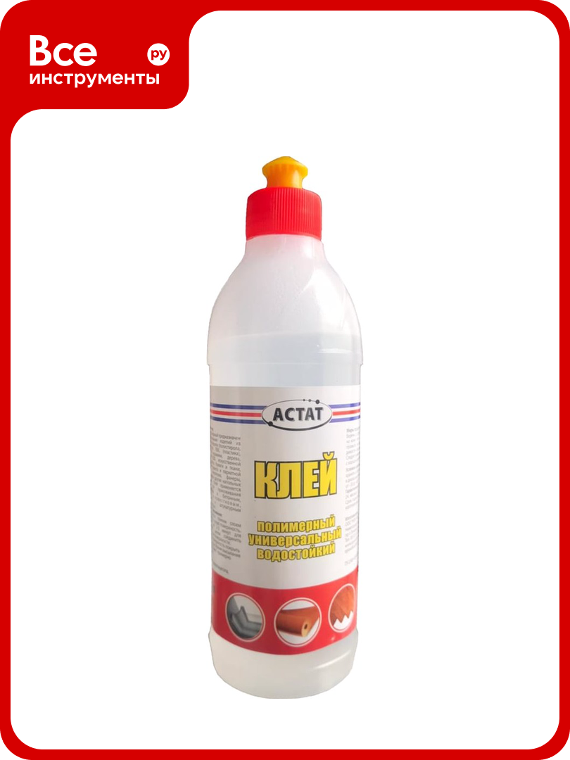 Полимерный универсальный клей ООО «НПК «Астат» (водостойкий; 0.45 л) 753957