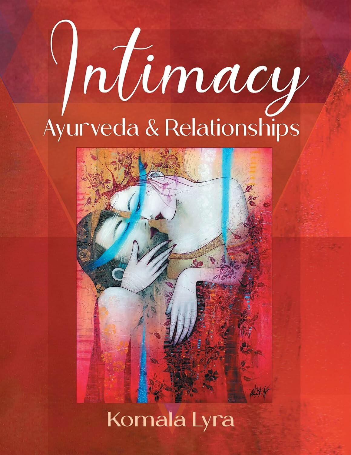 INTIMACY: AYURVEDA & RELATIONSHIPS，Reprinted paperback book