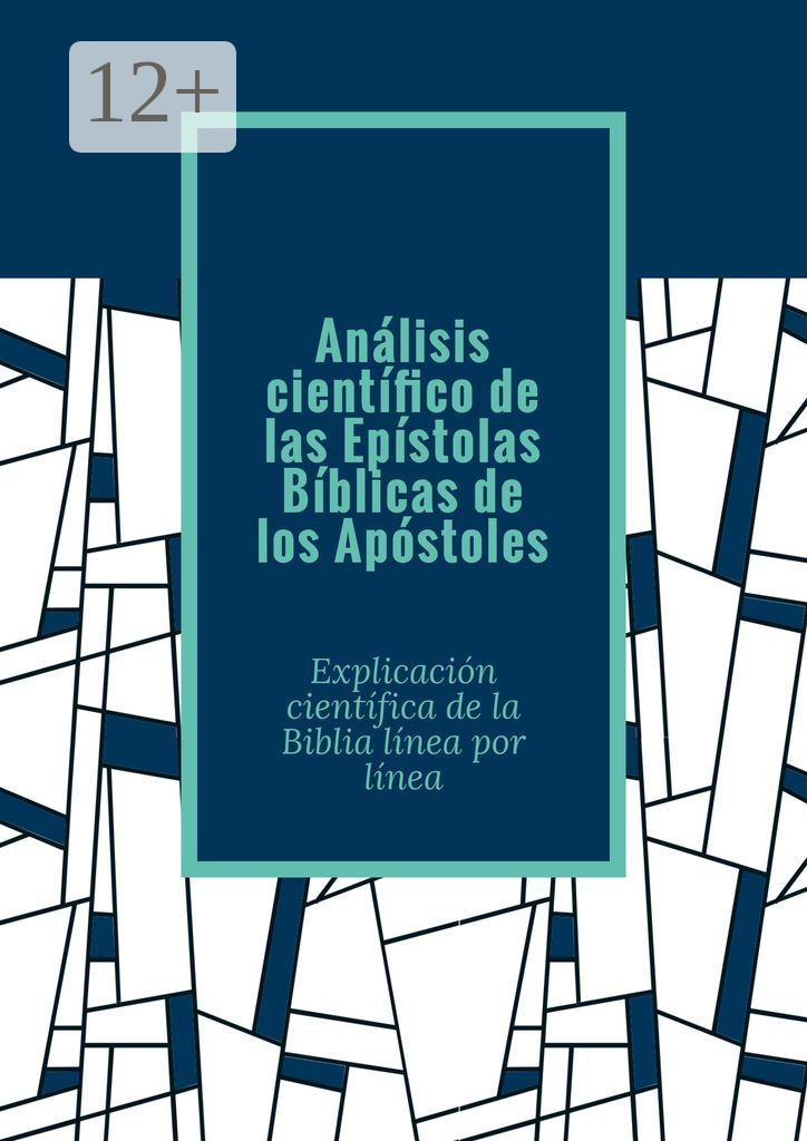 Análisis científico de las Epístolas Bíblicas de los Apóstoles