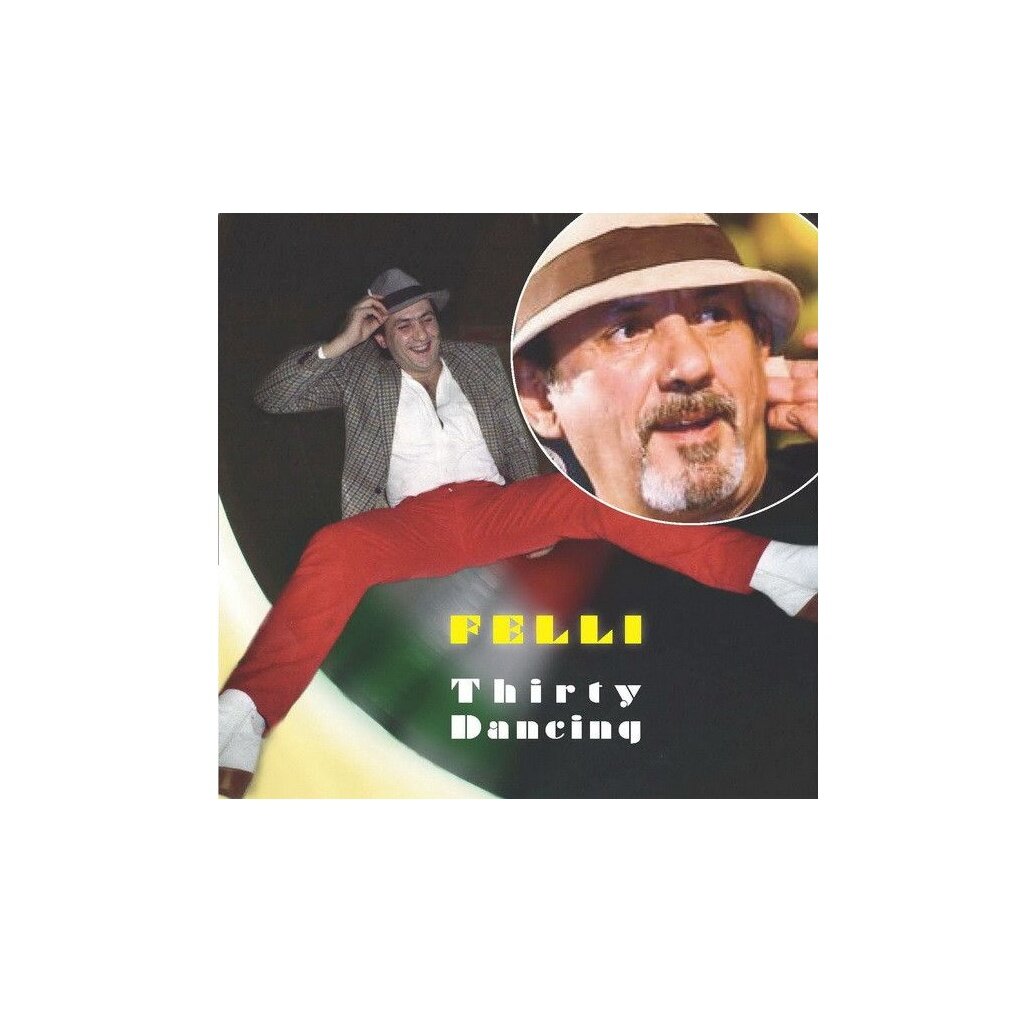 Диск FELLI - THIRTY DANCING (1 CD)