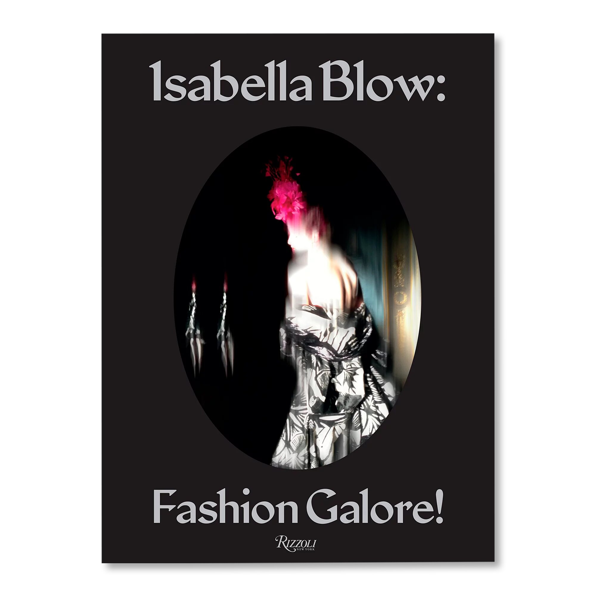 Isabella Blow: Fashion Galore!