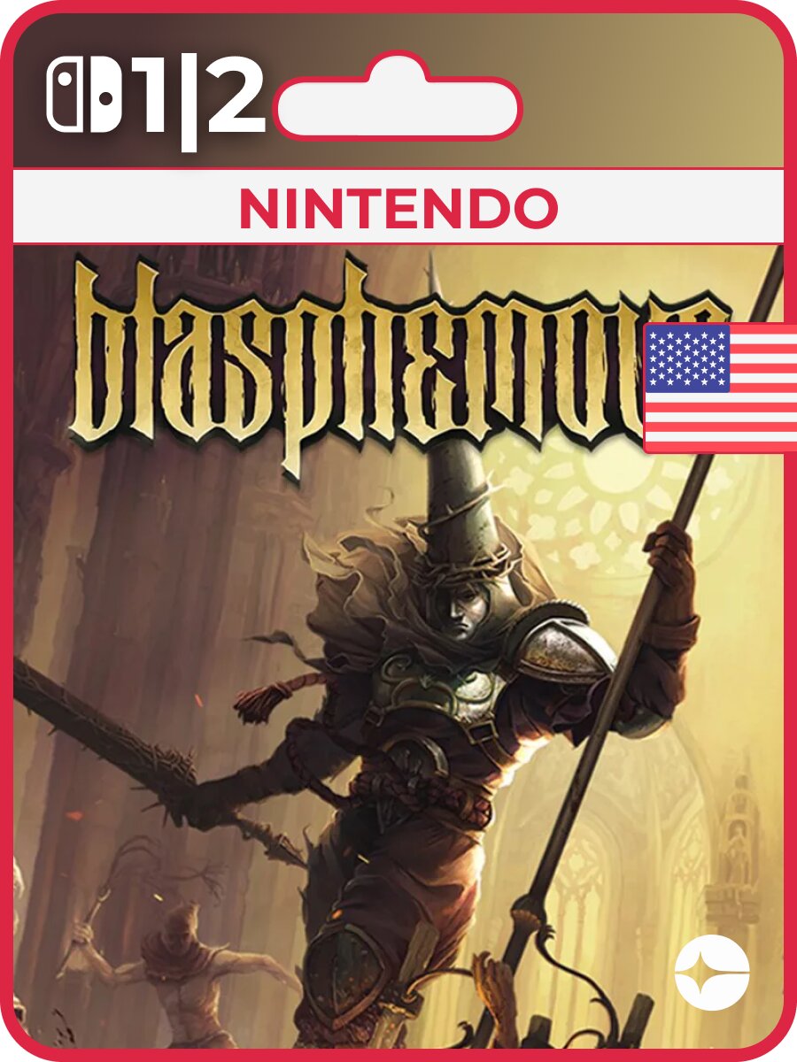 Blasphemous для Nintendo Switch 1, Nintendo Switch 2 [Цифровая версия, США]