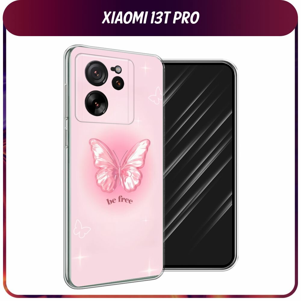 Чехол на Xiaomi 13T Pro / Сяоми 13Т Про с принтом "Be free butterfly 1"
