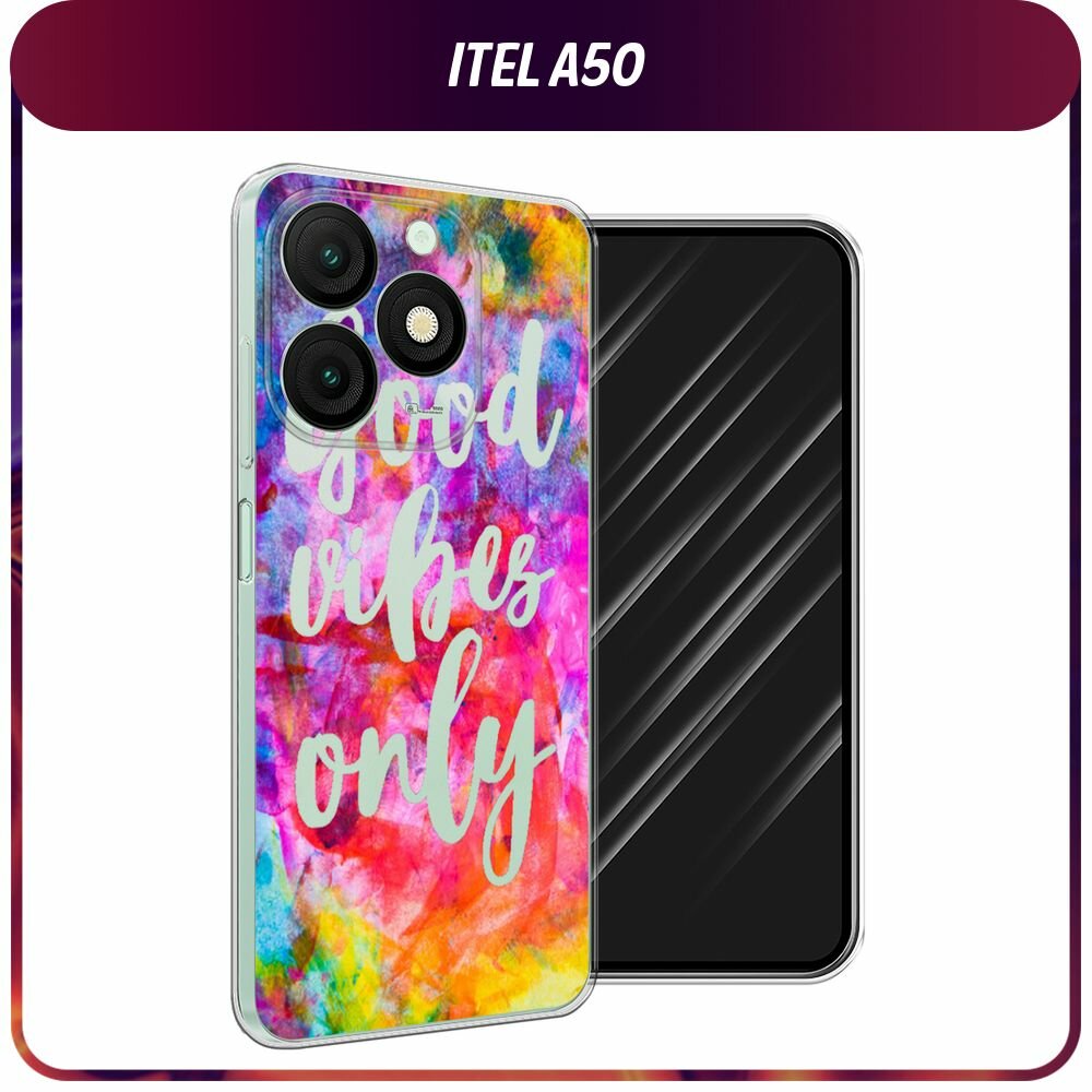 Чехол на Itel A50 / Ител А50 с принтом Good vibes only радуга, прозрачный
