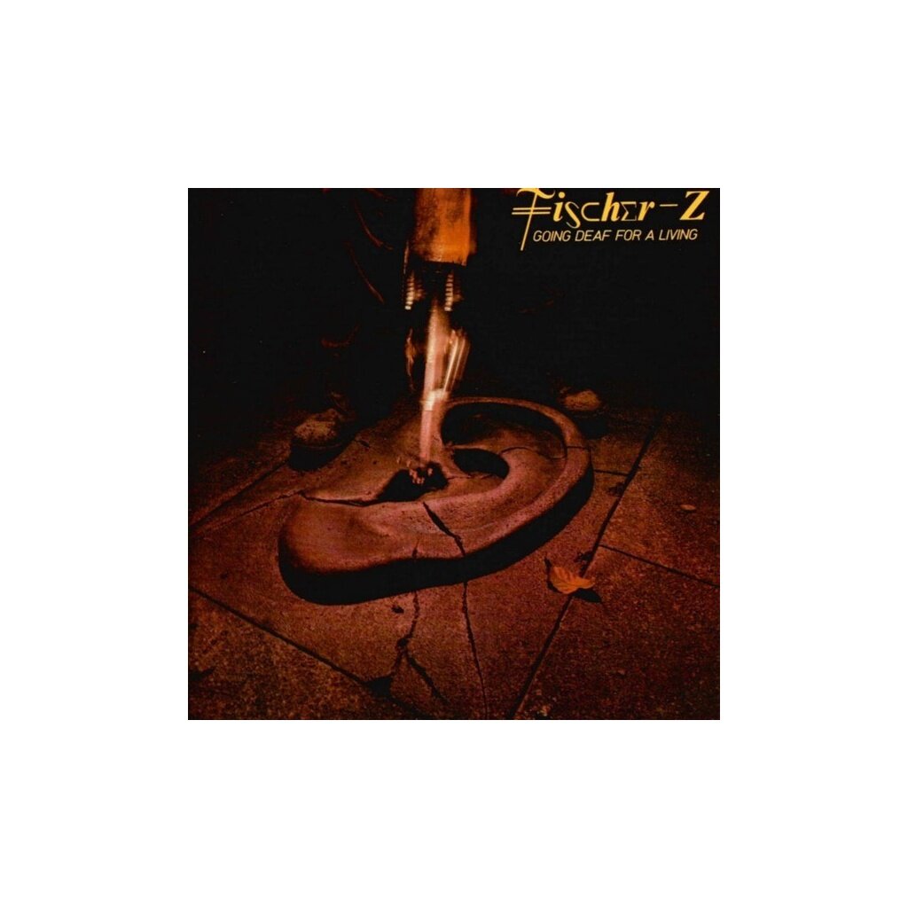 Диск FISCHER-Z - Going Deaf For A Living (1 CD)