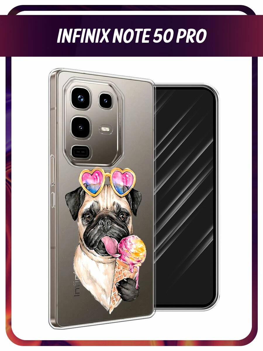 Чехол на Infinix Note 50 Pro / Инфиникс Нот 50 Про с принтом Мопс с мороженкой, прозрачный