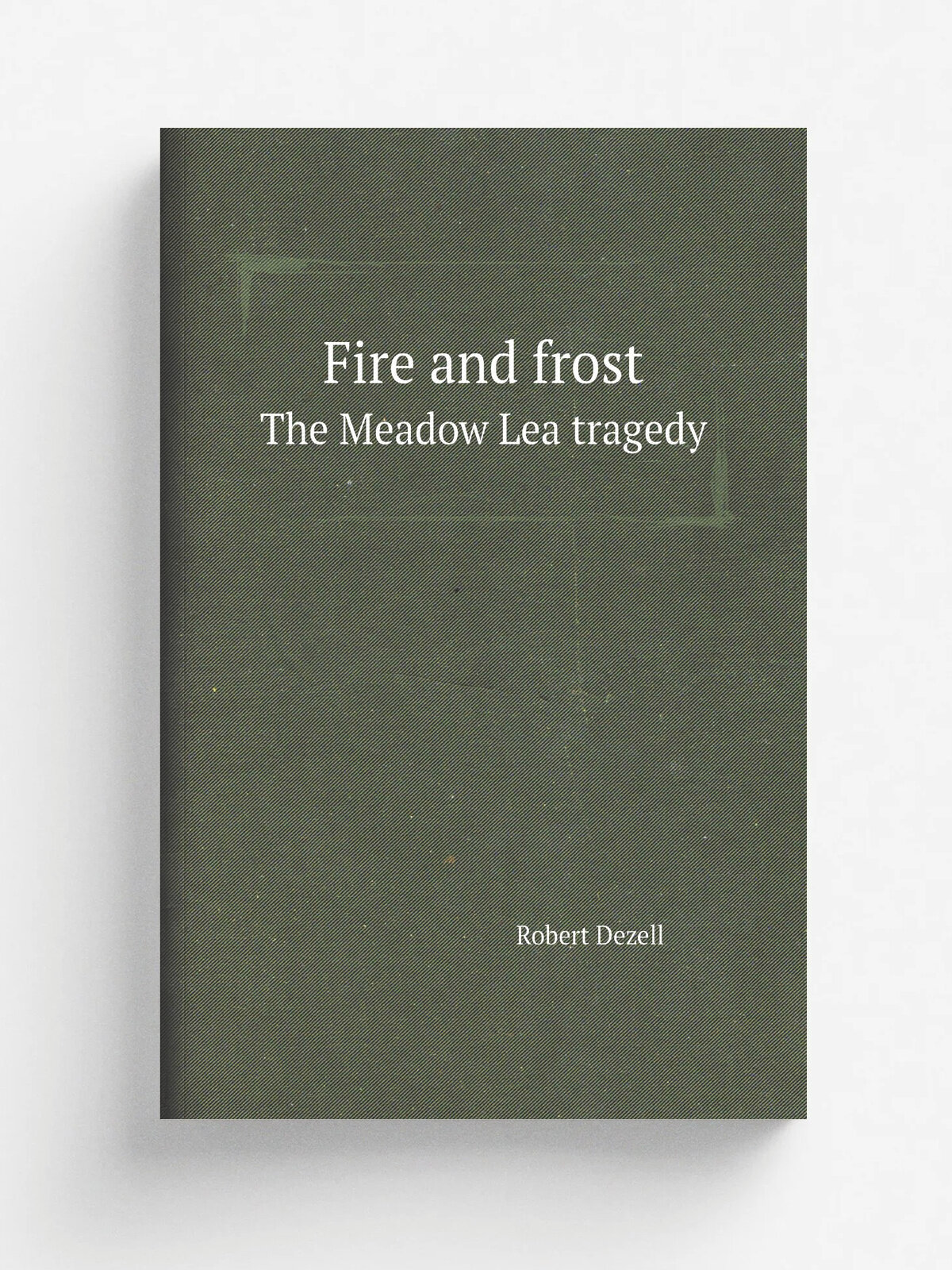 Fire and frost. The Meadow Lea tragedy