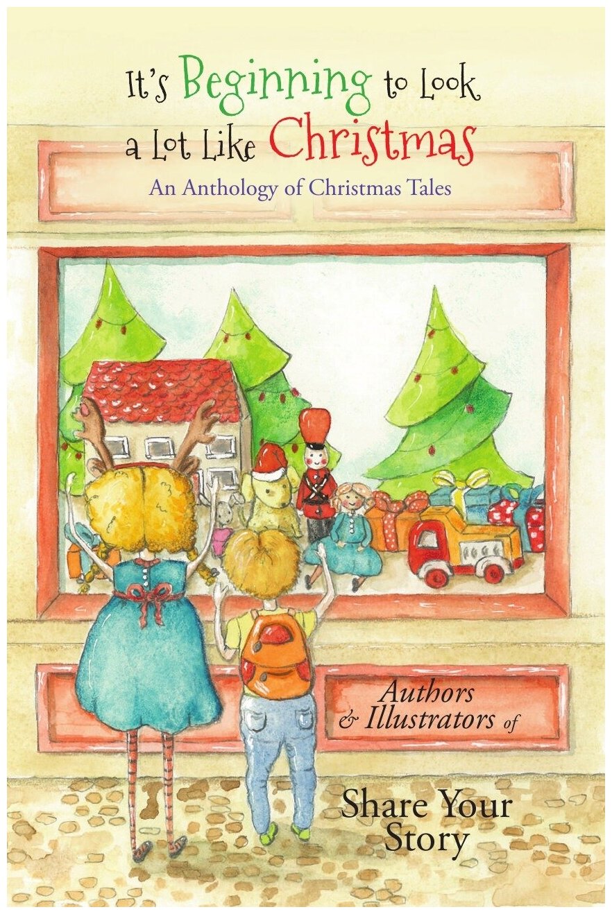 It's Beginning to Look a Lot Like Christmas. An Anthology of Christmas Tales