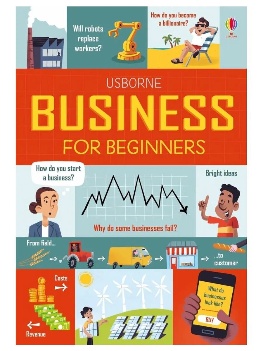 Business for Beginners бизнес для начинающийх | Рекомендуемый возраст читетлей: 8+.