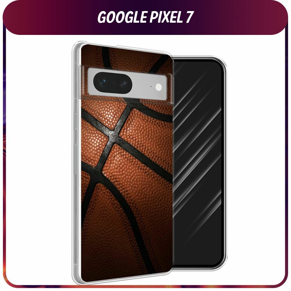 Чехол на Google Pixel 7 / Гугл Пиксель 7 с принтом "Баскетбольный мяч"